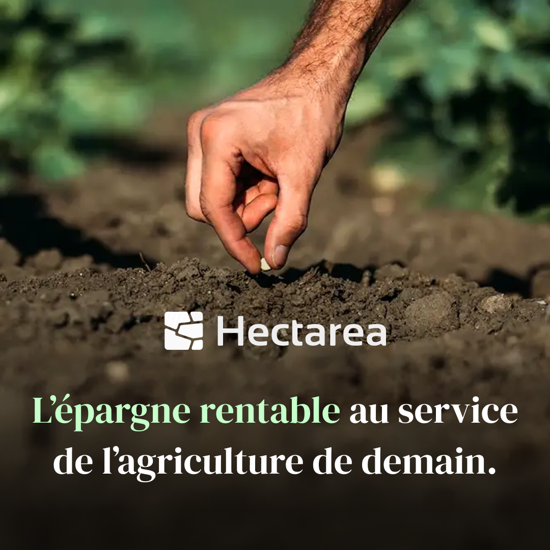Hectarea - Investissez dans la terre qui vous nourrit